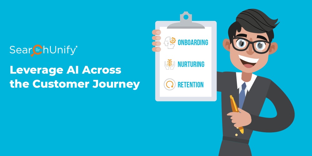 How to Leverage AI across Customer Lifecycle | SearchUnify How to Leverage AI across Customer Lifecycle | SearchUnify
