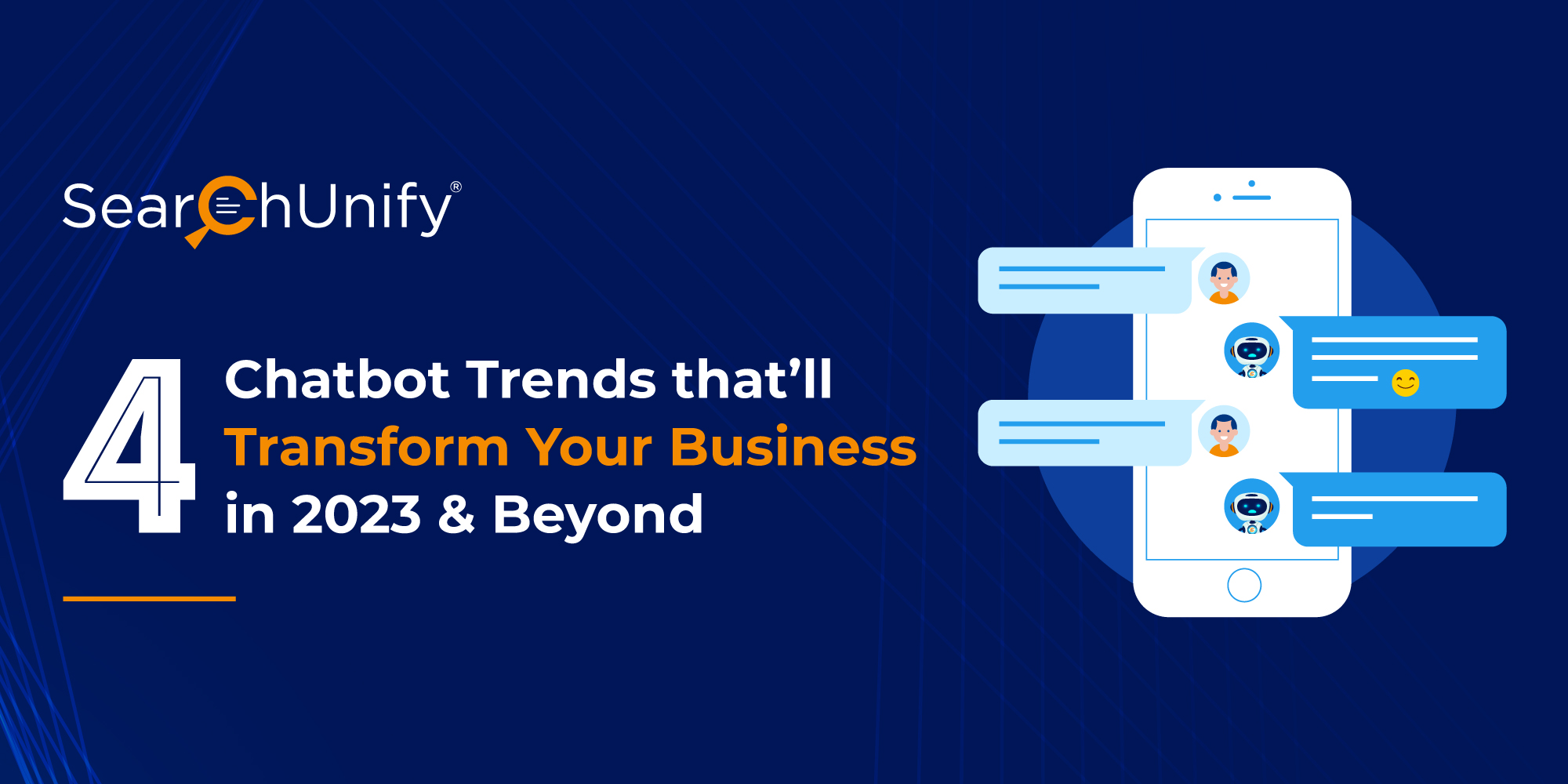 4 Chatbot Trends that'll Transform Your Business in 2023 & Beyond 4 Chatbot Trends that'll Transform Your Business in 2023 & Beyond